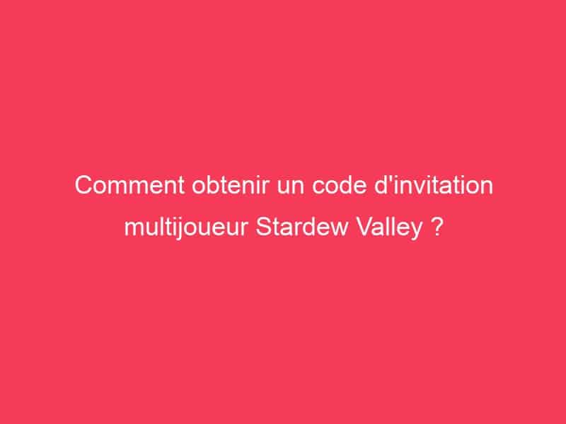 Comment obtenir un code d'invitation multijoueur Stardew Valley ...